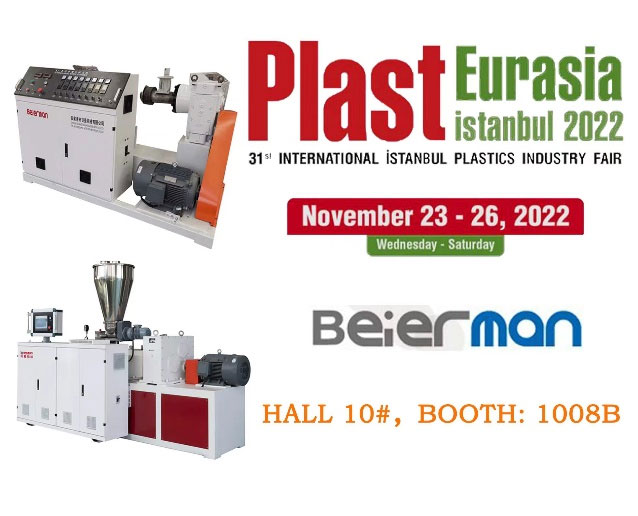 Beierman company attend Turkey exhibition: Plast Eurasia Istanbul 2022 ...